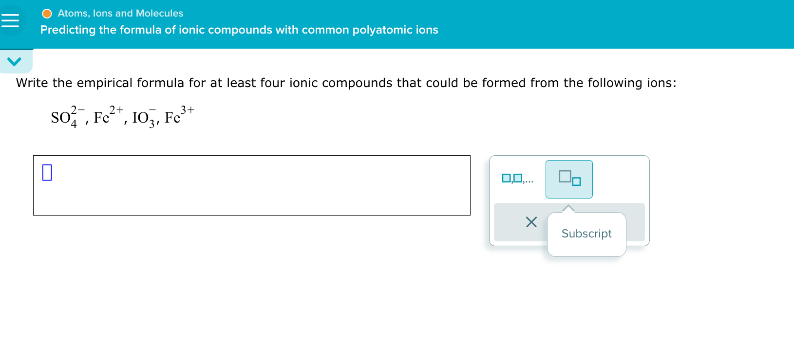 Solved Atoms, lons and Molecules Predicting the formula of | Chegg.com