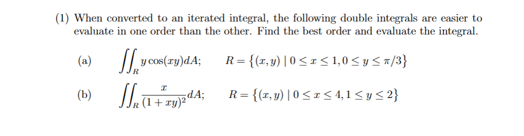 Solved (1) ﻿When converted to an iterated integral, the | Chegg.com