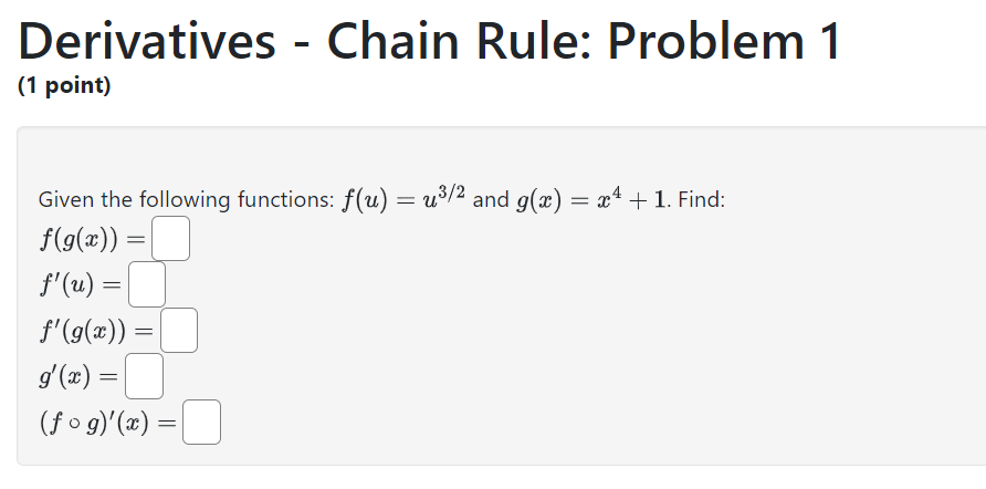 Solved Derivatives - Chain Rule: Proble (1 point) Let | Chegg.com