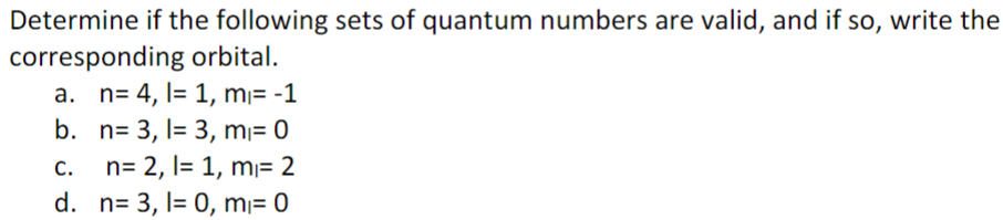 Solved Determine if the following sets of quantum numbers | Chegg.com