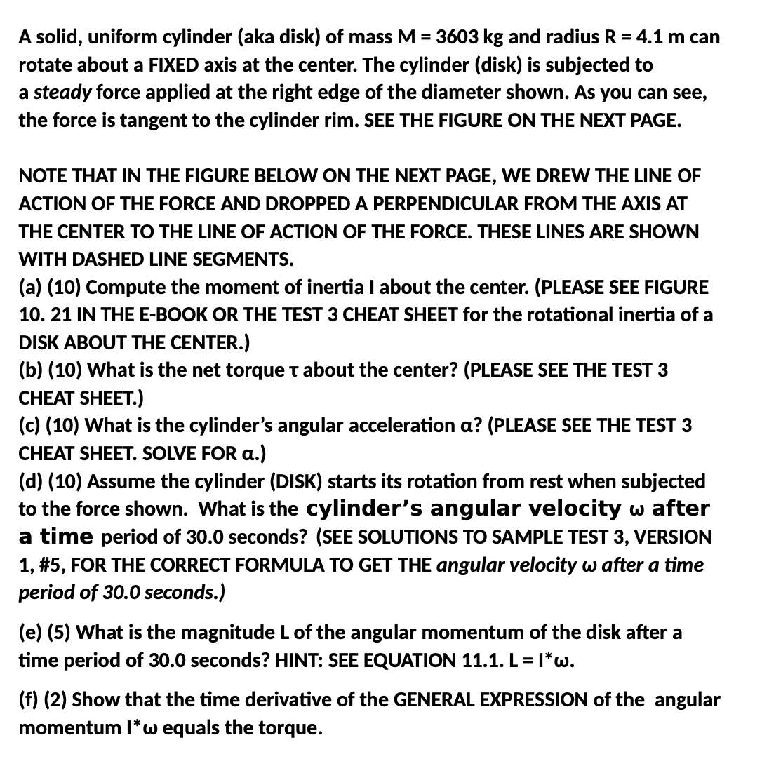 Solved A solid, uniform cylinder (aka disk) of mass M=3603 | Chegg.com