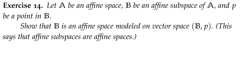 Solved Exercise 14- Let A be an affine space, B be an affine | Chegg.com