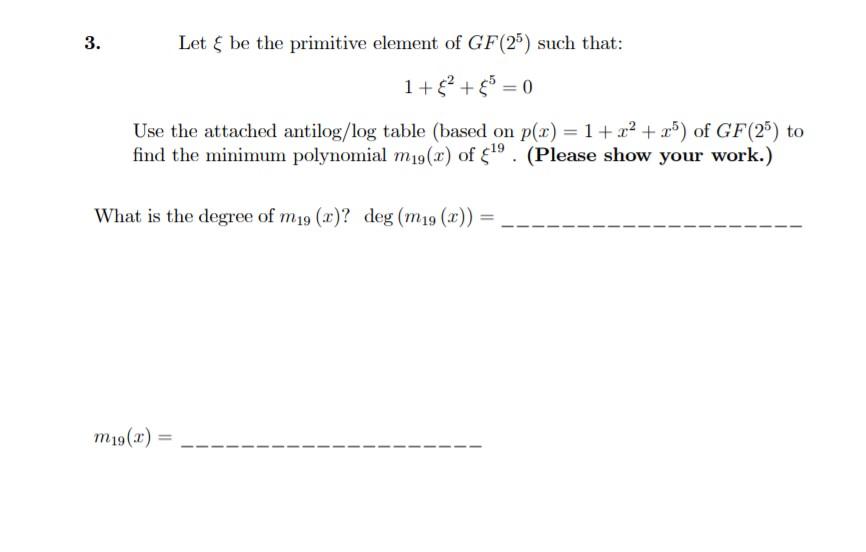 Solved 3. Let & be the primitive element of GF(25) such | Chegg.com