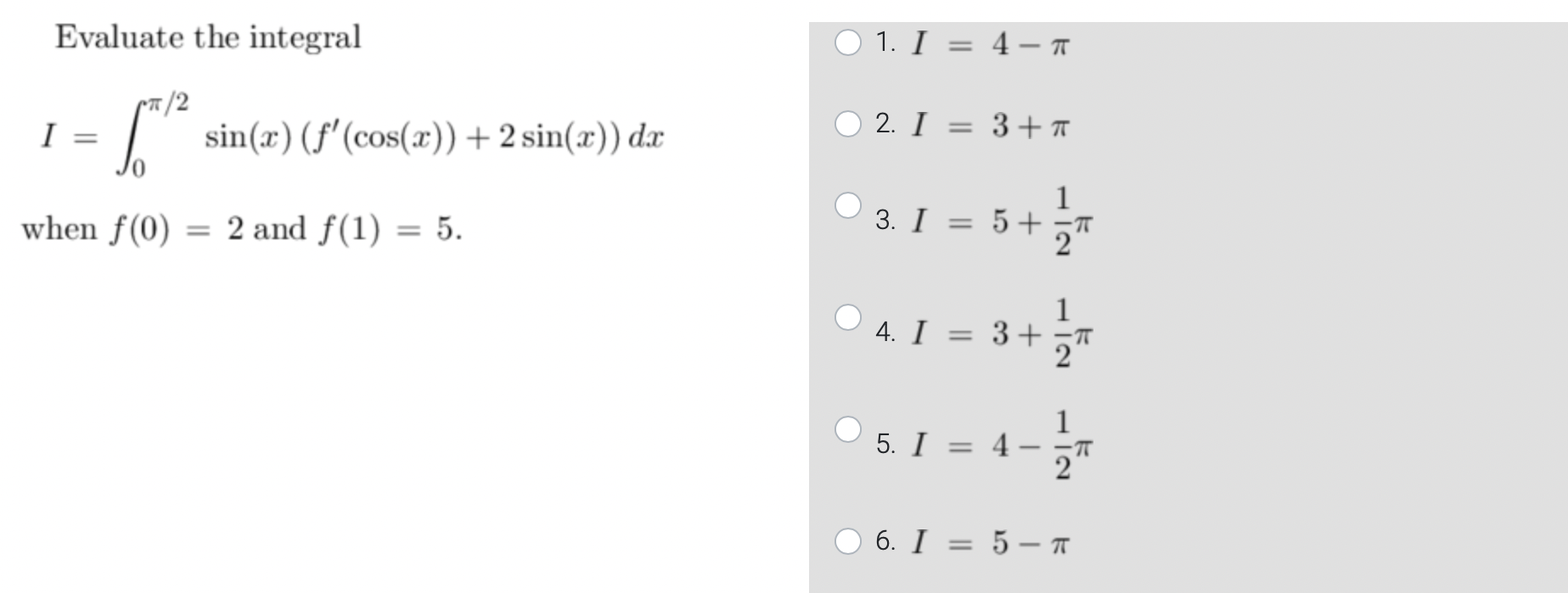 Solved Evaluate the integral 1. I=4−π | Chegg.com