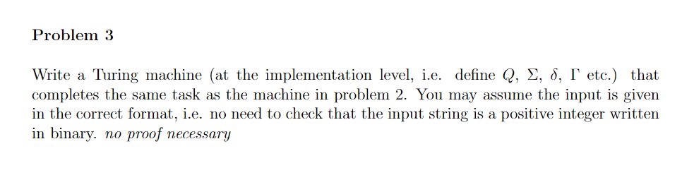 Solved Problem 2 Write a Turing machine (high level only, | Chegg.com