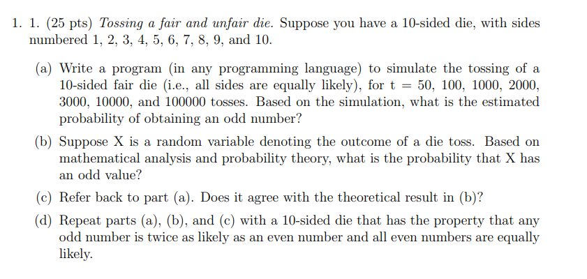 Solved 1. 1. (25 pts) Tossing a fair and unfair die. Suppose | Chegg.com