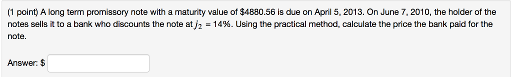 Solved (1 point) A long term promissory note with a maturity | Chegg.com