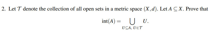 Solved 2. Let T denote the collection of all open sets in a | Chegg.com