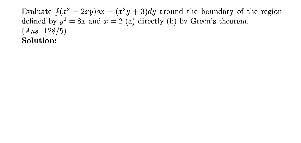 Solved Evaluate ∮(x2−2xy)sx+(x2y+3)dy around the boundary of | Chegg.com