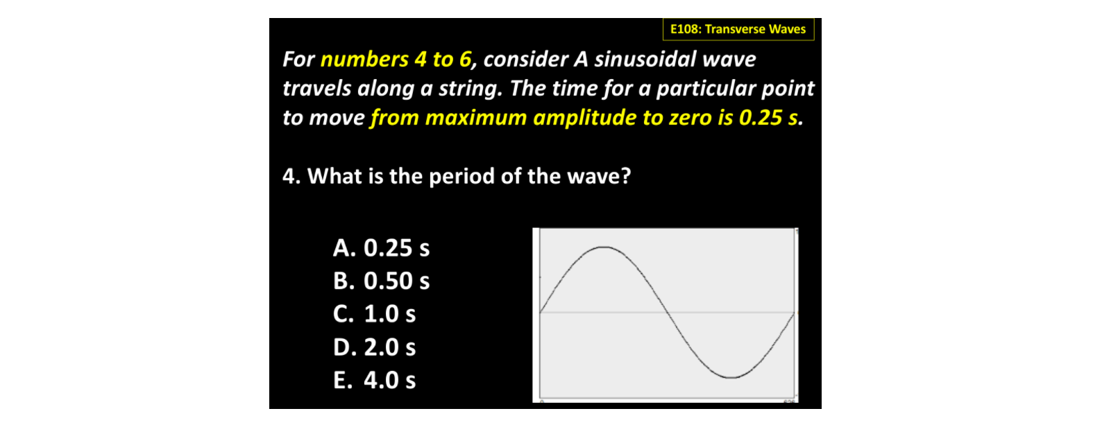 Solved E108: Transverse Waves For numbers 4 to 6, consider A | Chegg.com