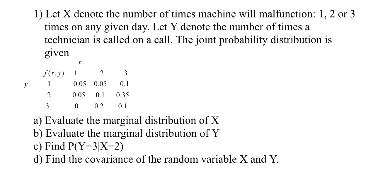 Solved 1) Let X denote the number of times machine will | Chegg.com