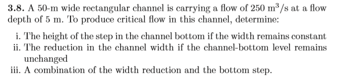 Solved 3.8. A 50-m wide rectangular channel is carrying a | Chegg.com