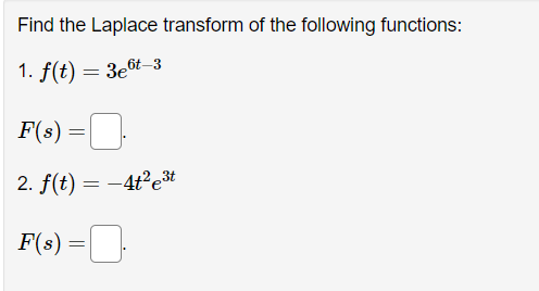 Solved Find the laplace transform of the following function: | Chegg.com