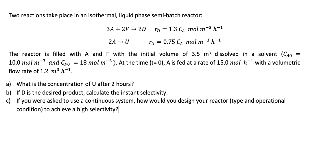 Solved Two reactions take place in an isothermal, liquid | Chegg.com