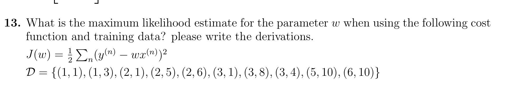 Solved 3. What is the maximum likelihood estimate for the | Chegg.com
