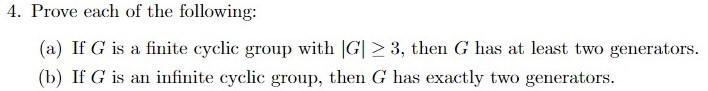 Solved 4. Prove each of the following:(a) IfGis a finite | Chegg.com