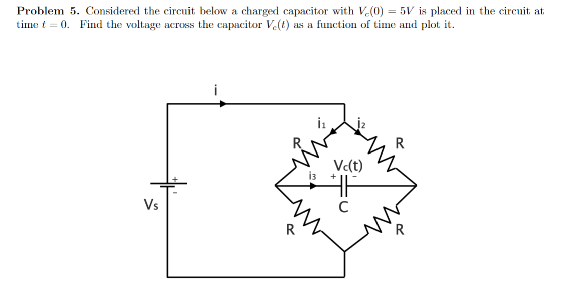 Solved HELP! Problem 5. ﻿Considered the circuit below a | Chegg.com