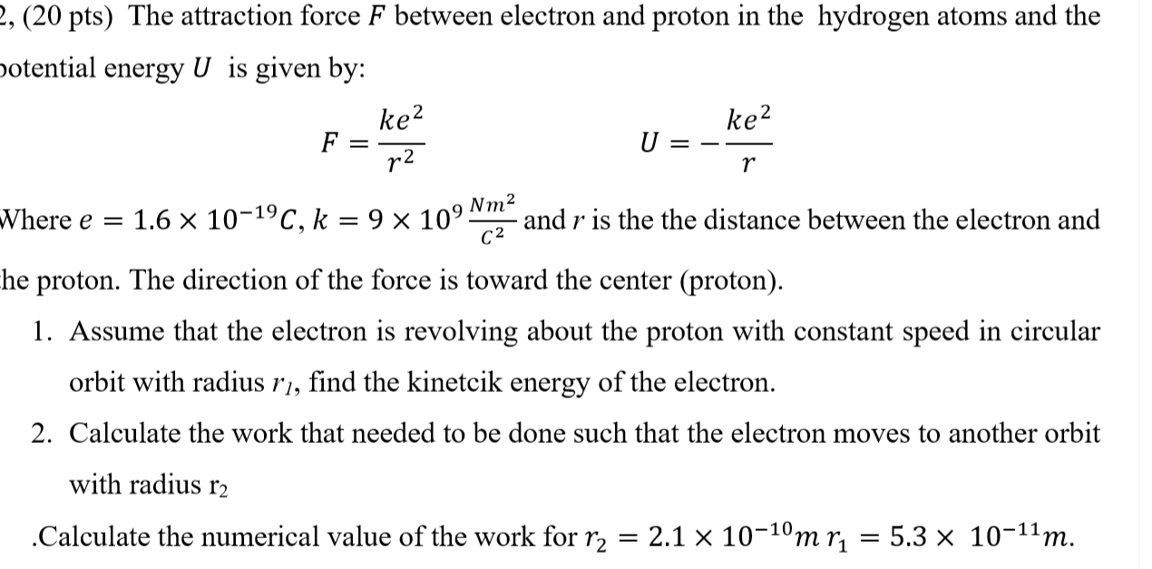 Solved 2, (20 pts) The attraction force F between electron | Chegg.com