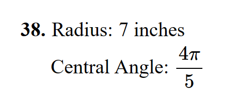 Solved 38. Radius: 7 inches Central Angle: 54π8. Problem | Chegg.com