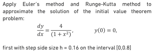 Solved Apply Euler's method and Runge-Kutta method to | Chegg.com