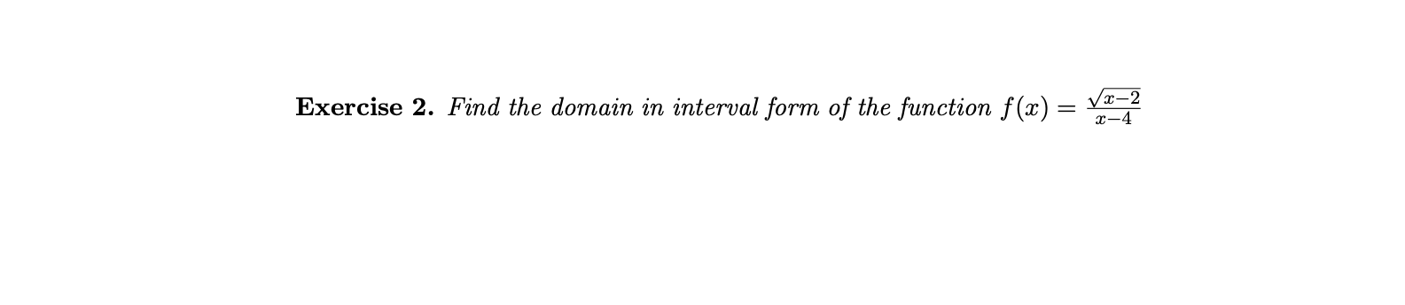 Solved Exercise 2. Find the domain in interval form of the | Chegg.com