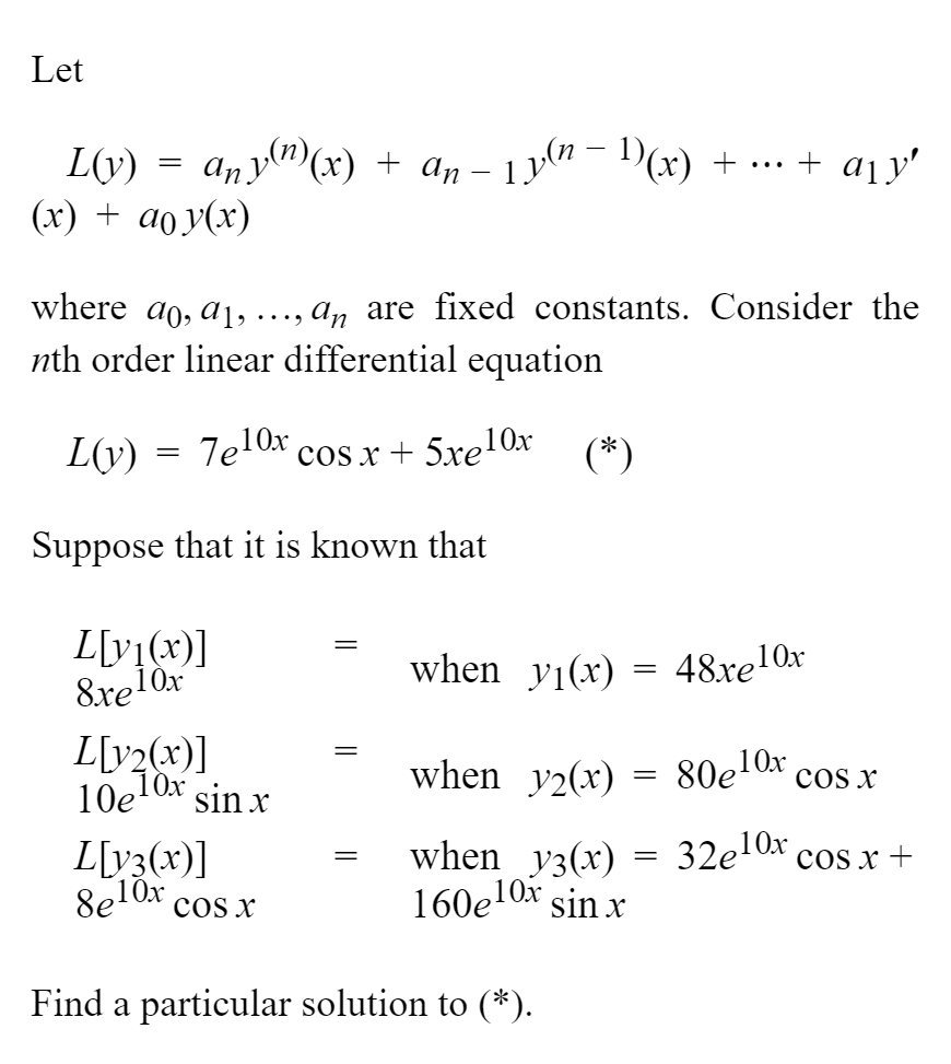 Solved Let L(y)=any(n)(x)+an−1y(n−1)(x)+⋯+a1y′(x)+a0y(x) | Chegg.com