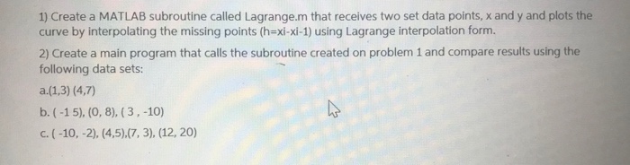 Solved 1) Create a MATLAB subroutine called Lagrange.m that | Chegg.com