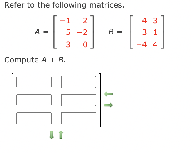 Solved Refer to the following matrices. -1 2 4 3 A = 5 -2 B | Chegg.com