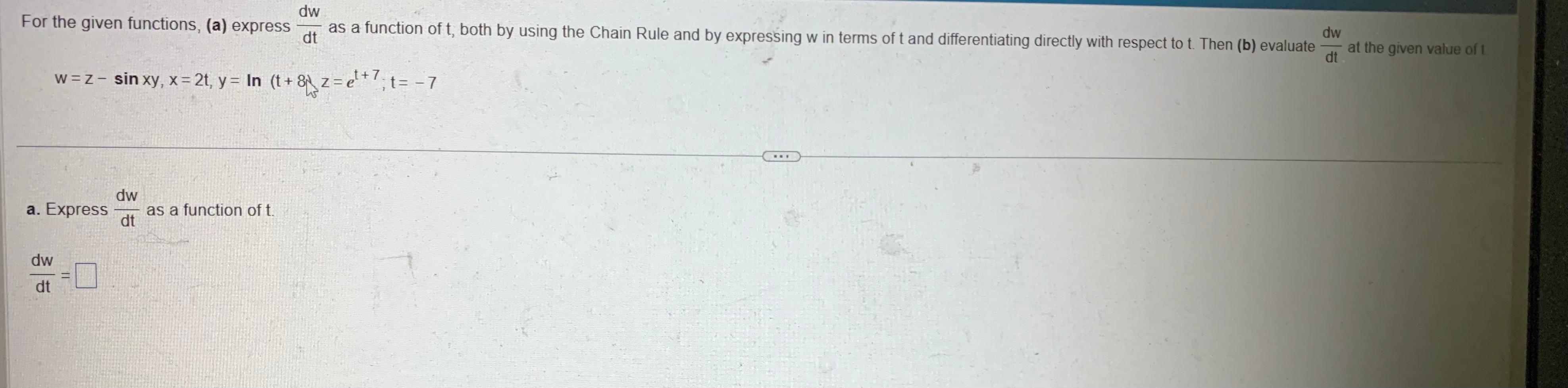 Solved For the given functions, (a) express dtdw as a | Chegg.com