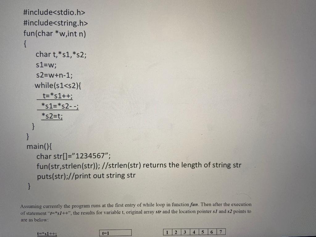 Solved #include #include fun(char *w,int n) { chart,*s1,*s2; | Chegg.com