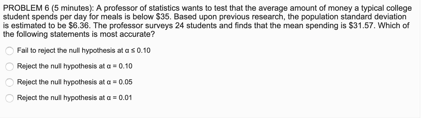 Solved PROBLEM 6 (5 minutes): A professor of statistics | Chegg.com