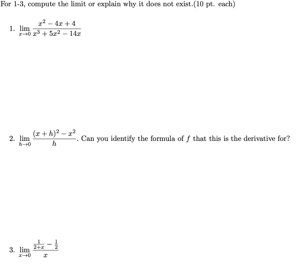 Solved 1. limx→0x3+5x2−14xx2−4x+4 2. limh→0h(x+h)2−x2. Can | Chegg.com