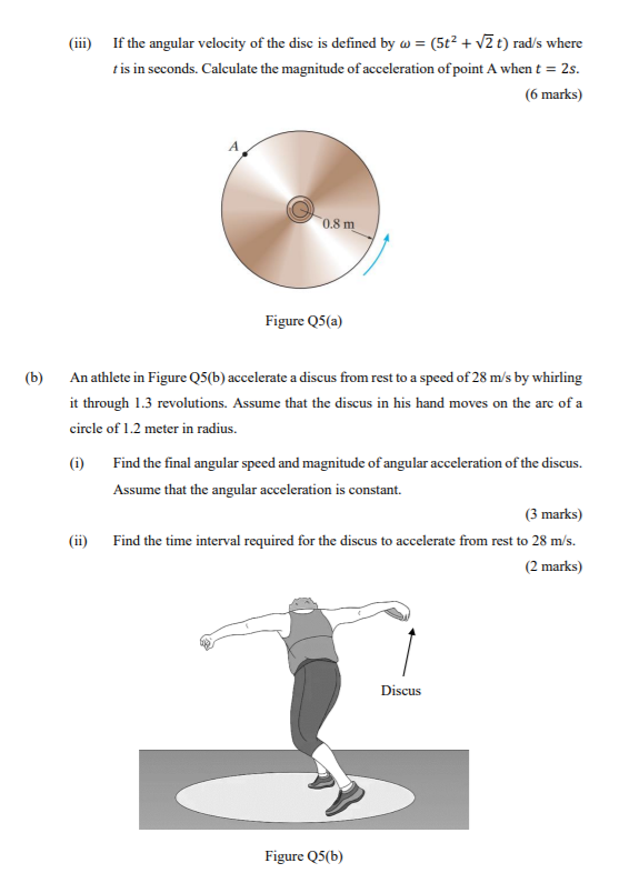 Solved Q5(a) Initially, the angular velocity of the disc | Chegg.com