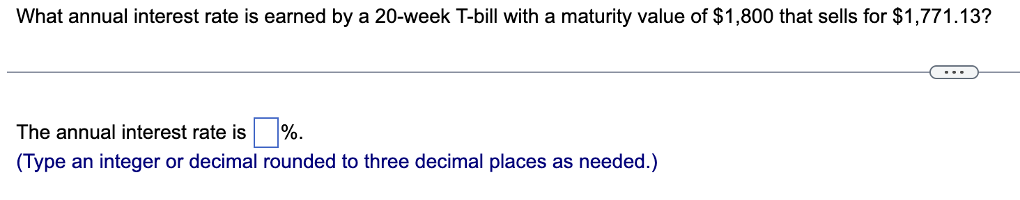 Solved What annual interest rate is ﻿earned by a 20-week | Chegg.com