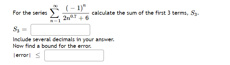 Solved (-1)" For the series calculate the sum of the first 3 | Chegg.com