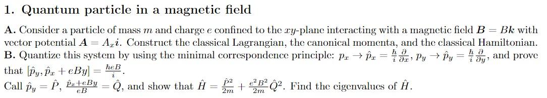 Solved 1. Quantum particle in a magnetic field A. Consider a | Chegg.com