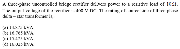 Solved A three-phase uncontrolled bridge rectifier delivers | Chegg.com