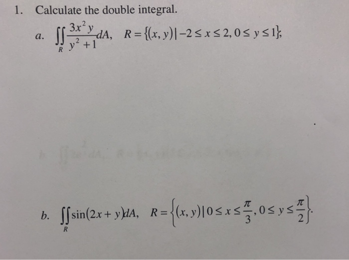Solved 1. Calculate the double integral. | Chegg.com
