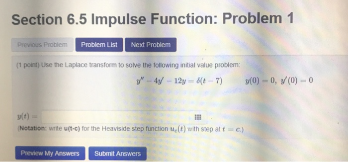 Solved Section 6.5 Impulse Function: Problem 1 Previous | Chegg.com Solved Section 6.5 Impulse Function: Problem 1 Previous | Chegg.com