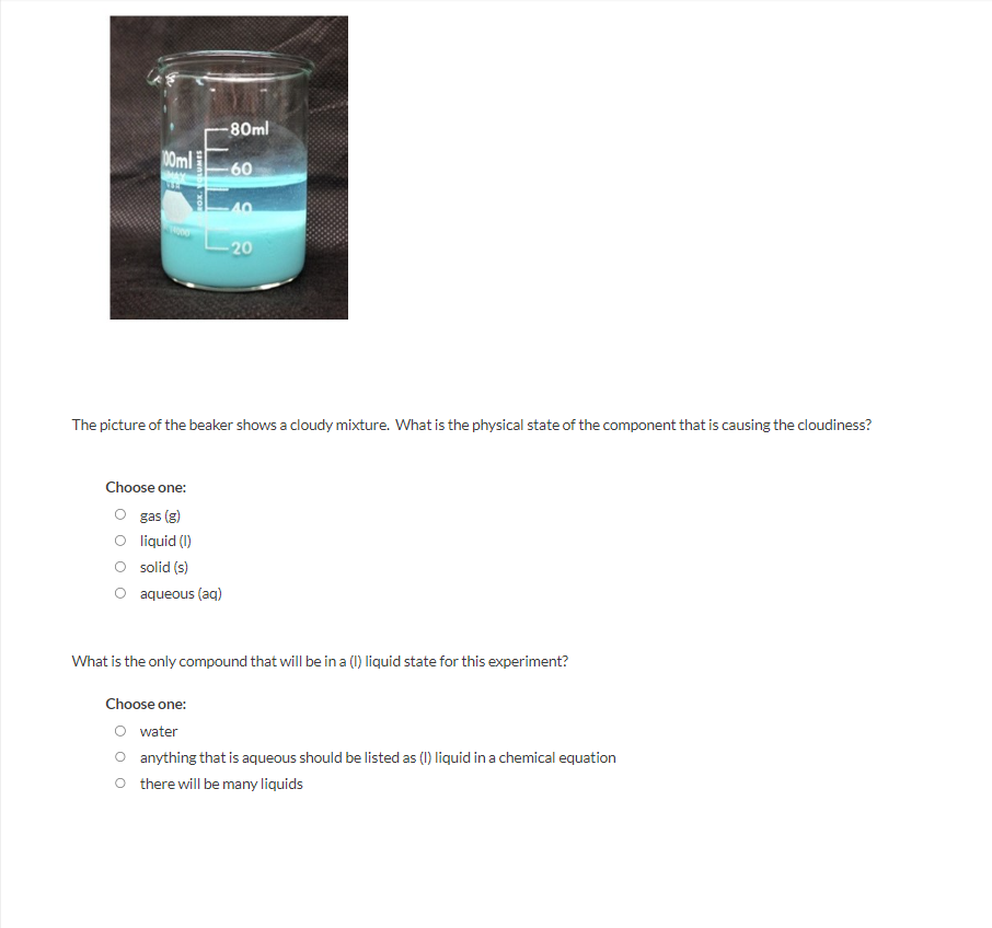 Solved The picture of the beaker shows a cloudy mixture. | Chegg.com
