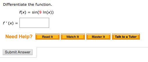 Solved Differentiate the function. f(x) = sin(9 ln(x)) f ' | Chegg.com