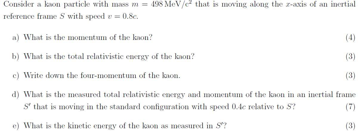 Solved Consider a kaon particle with mass m = 498 MeV/c? | Chegg.com