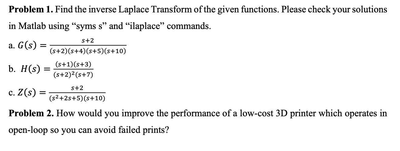 Solved Problem 1. Find the inverse Laplace Transform of the | Chegg.com
