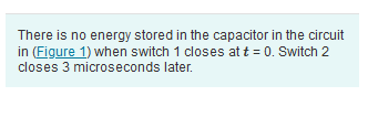 Solved There is no energy stored in the capacitor in the | Chegg.com