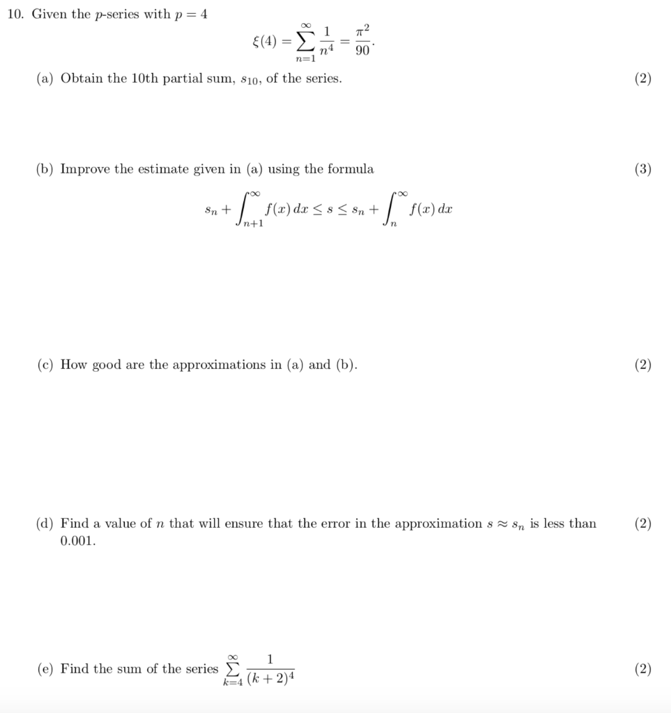 Solved 10. Given the p-series with p = 4 (4) n4 n=1 90 (a) | Chegg.com