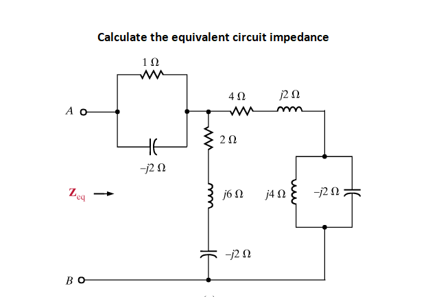Solved Calculate the equivalent circuit impedance | Chegg.com