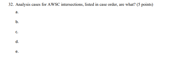 Solved 32. Analysis cases for AWSC intersections, listed in | Chegg.com