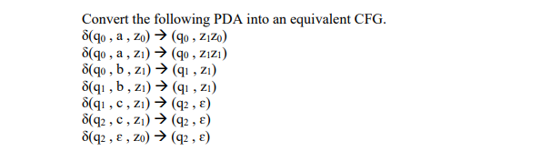 Solved Convert the following PDA into an equivalent CFG. | Chegg.com