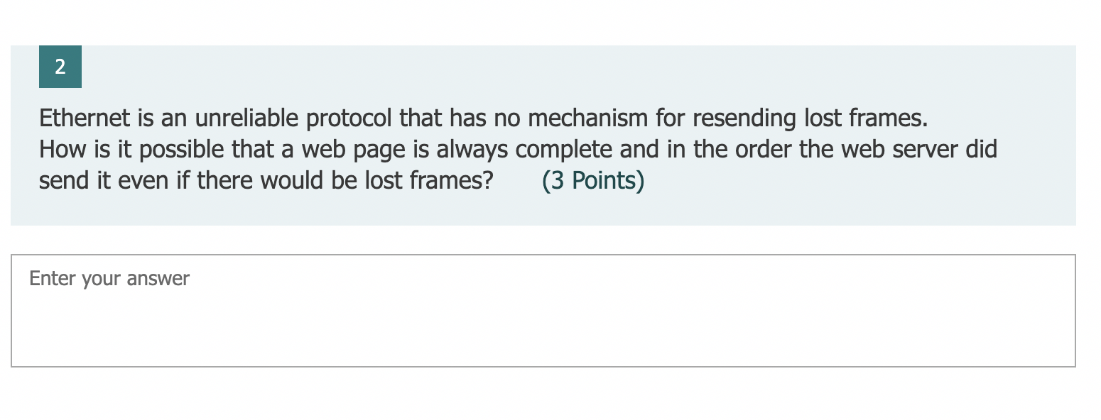 Solved Ethernet is an unreliable protocol that has no | Chegg.com