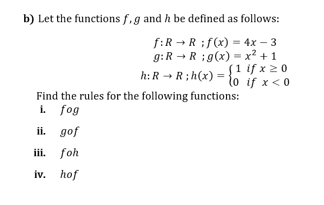 b) Let the functions f,g and h be defined as | Chegg.com